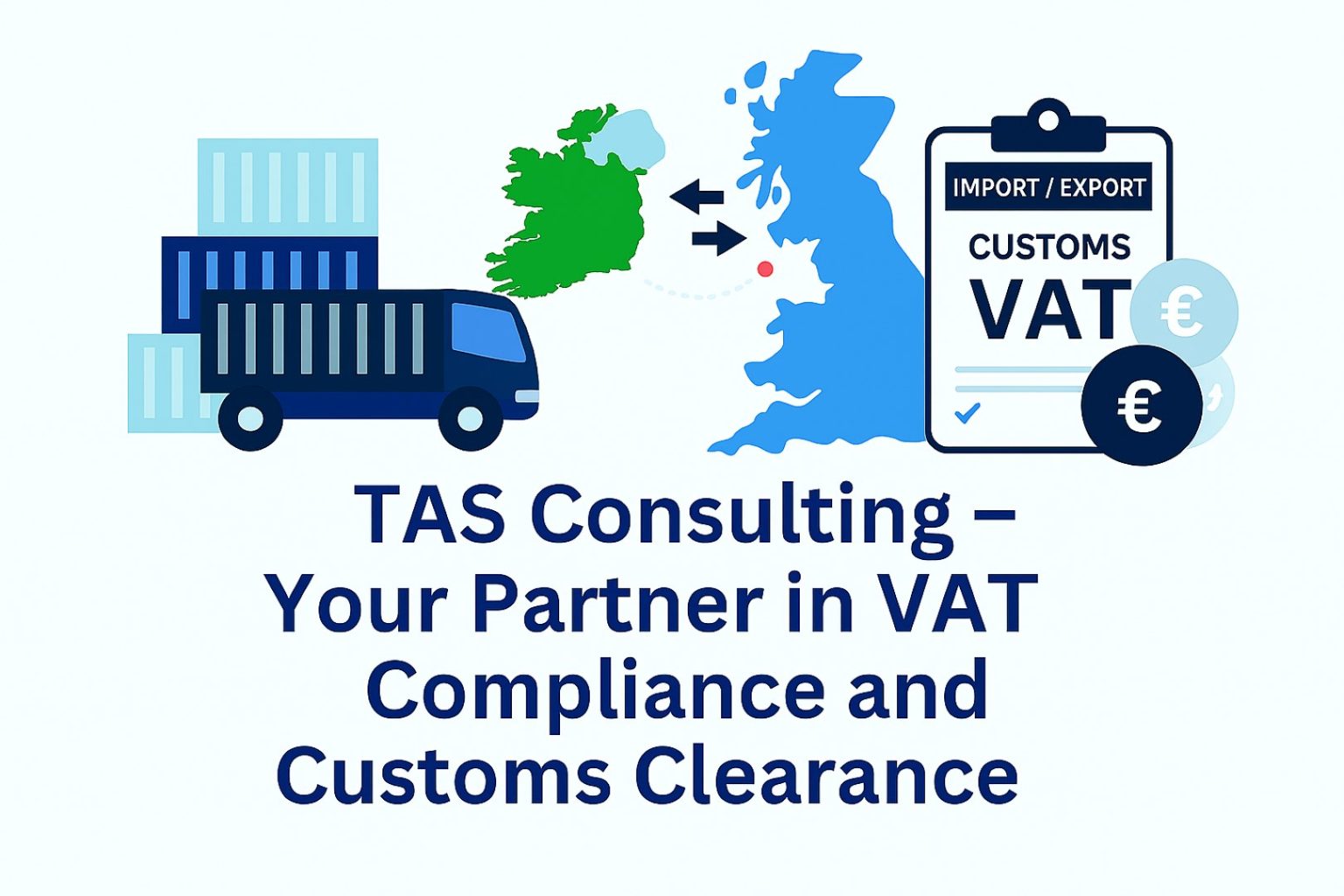 VAT Changes for Irish Businesses Trading with the UK | TAS Consulting ...